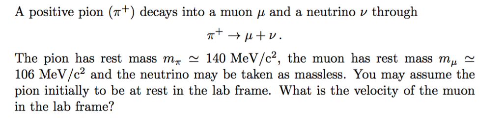 Solved A positive pion (pi^+) decays into a muon mu and a | Chegg.com