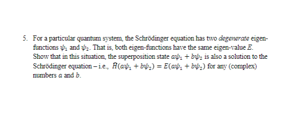 Solved 5. For a particular quantum system, the Schrödinger | Chegg.com