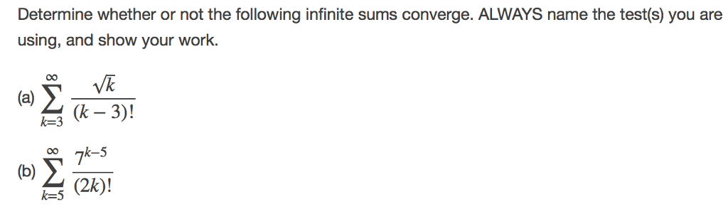 Solved Determine whether or not the following infinite sums | Chegg.com