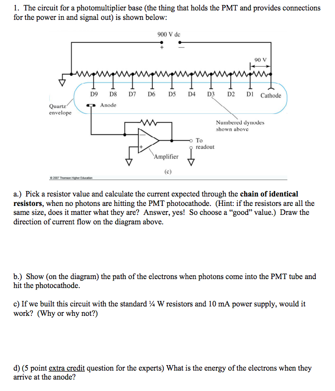 Solved The circuit for a photomultiplier base (the thing | Chegg.com