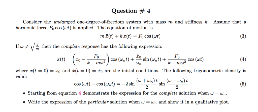 Solved Question # 4 Consider the undamped | Chegg.com