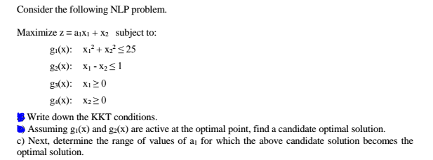 Solved Consider the following NLP problem. Maximize z = a_1 | Chegg.com