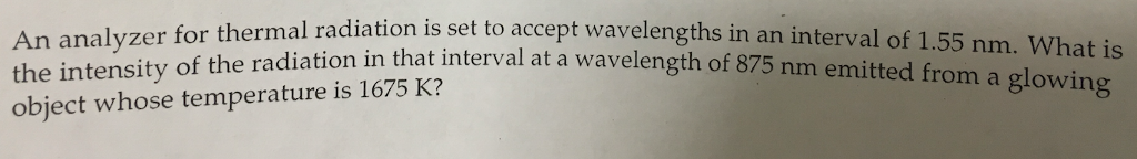 Solved An analyzer for thermal radiation is set to accept | Chegg.com