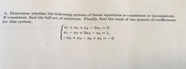 Solved 1. Determine whether the following system of linear | Chegg.com