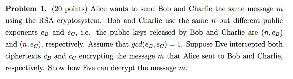 Problem 1. (20 points) Alice wants to send Bob and | Chegg.com