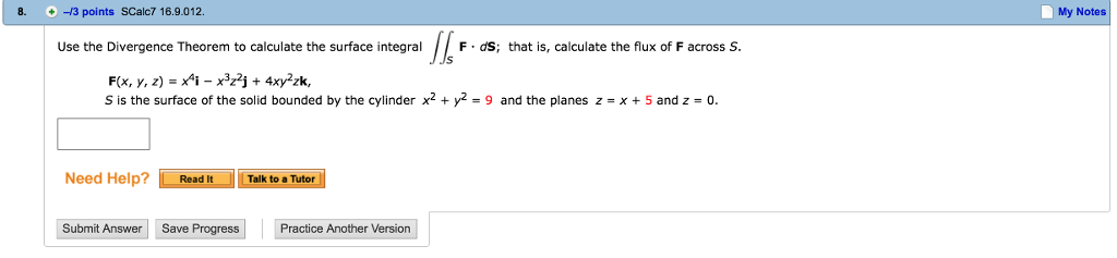 Solved Use The Divergence Theorem To Calculate The Surface