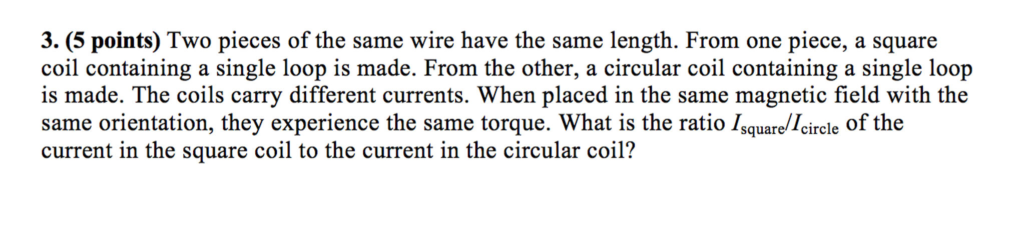 Solved Two pieces of the same wire have the same length. | Chegg.com