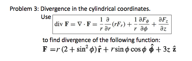 Solved Use 1 a r ar to find divergence of the following | Chegg.com