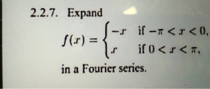 Solved Expand f(x) = {-x if -pi
