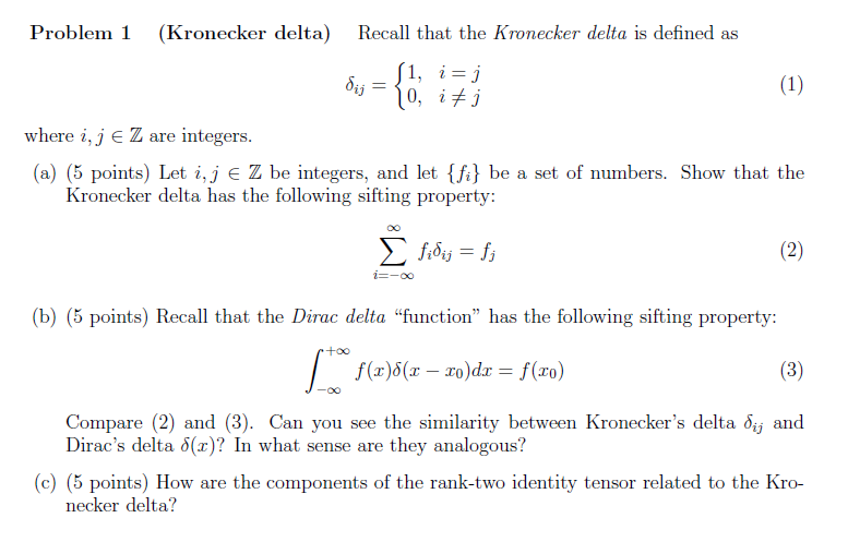 Solved Problem 1 (Kronecker delta) Recall that the Kronecker | Chegg.com