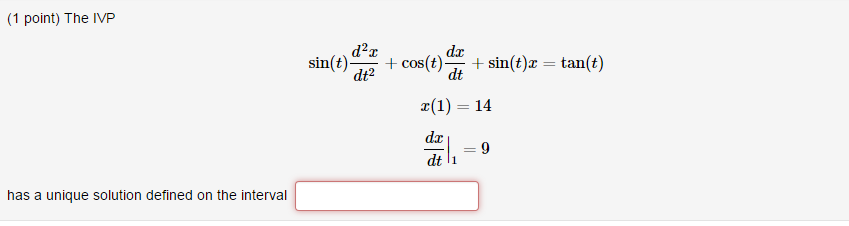 Solved The IVP sin(t) d^2x/dt^2 + cos(t) dx/dt + sin(t)x = | Chegg.com