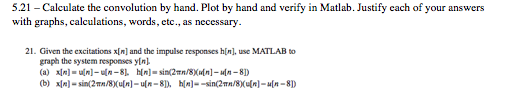 Calculate the convolution by hand. Plot by hand and | Chegg.com