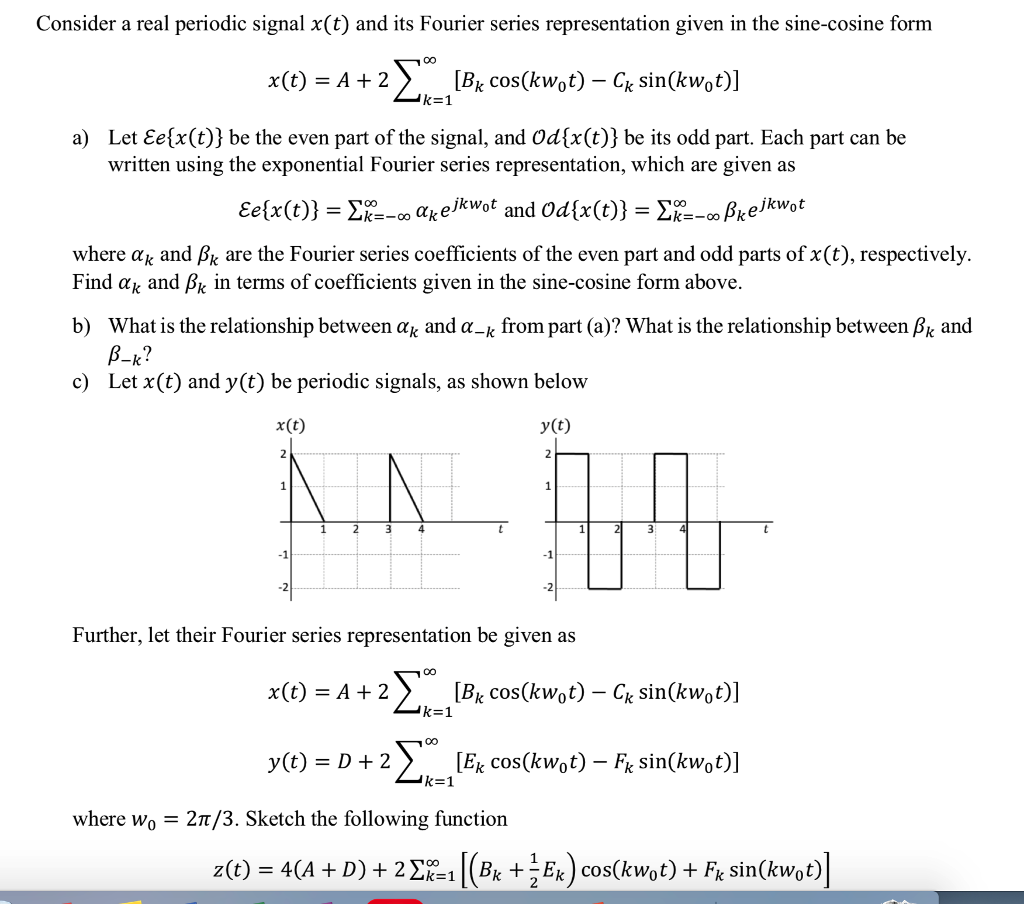Solved Consider a real periodic signal x(t) and its Fourier | Chegg.com