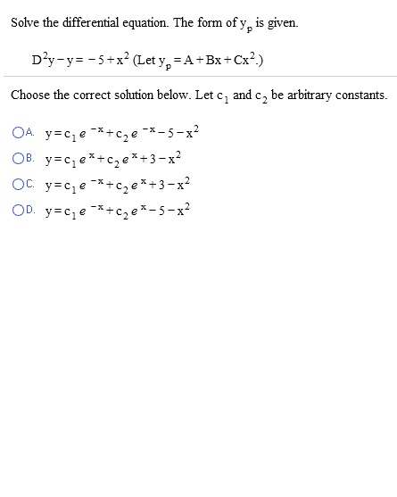 Solved Solve The Differential Equation The Form Of Yp Is