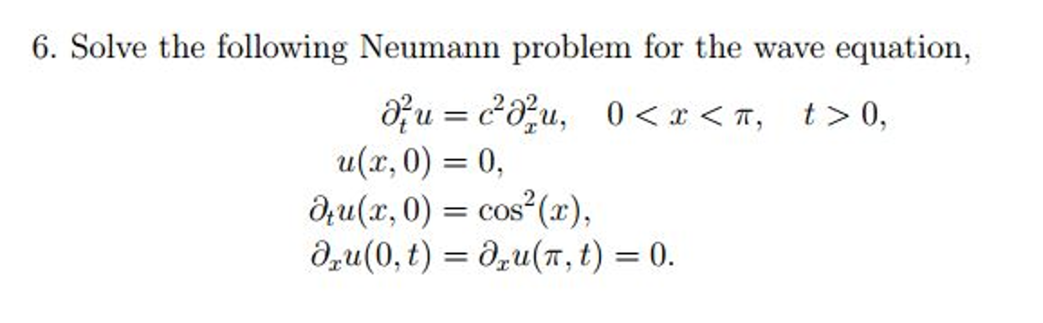 Solved PDE question 6. Solve the following Neumann problem | Chegg.com