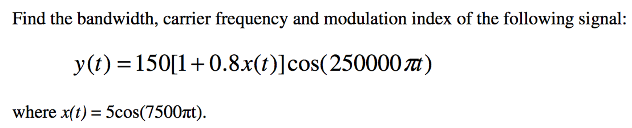 Solved Find the bandwidth, carrier frequency and modulation | Chegg.com