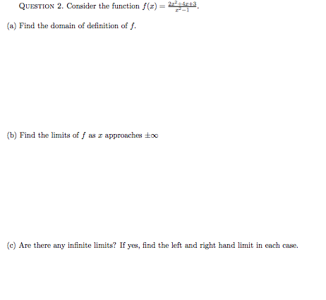 Solved Consider the function f(x) = 2x2 + 4x + 3 / x2 - 1. | Chegg.com