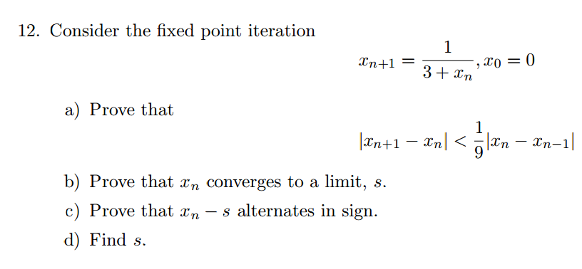 Consider the fixed point iteration x n+1 = 77= 1/3+xn | Chegg.com