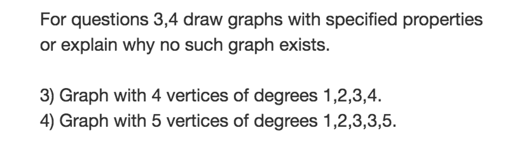 Solved For questions 3, 4 draw graphs with specified | Chegg.com