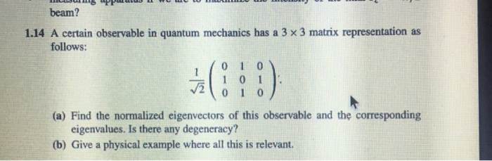 Solved beam? 1.14 A certain observable in quantum mechanics | Chegg.com
