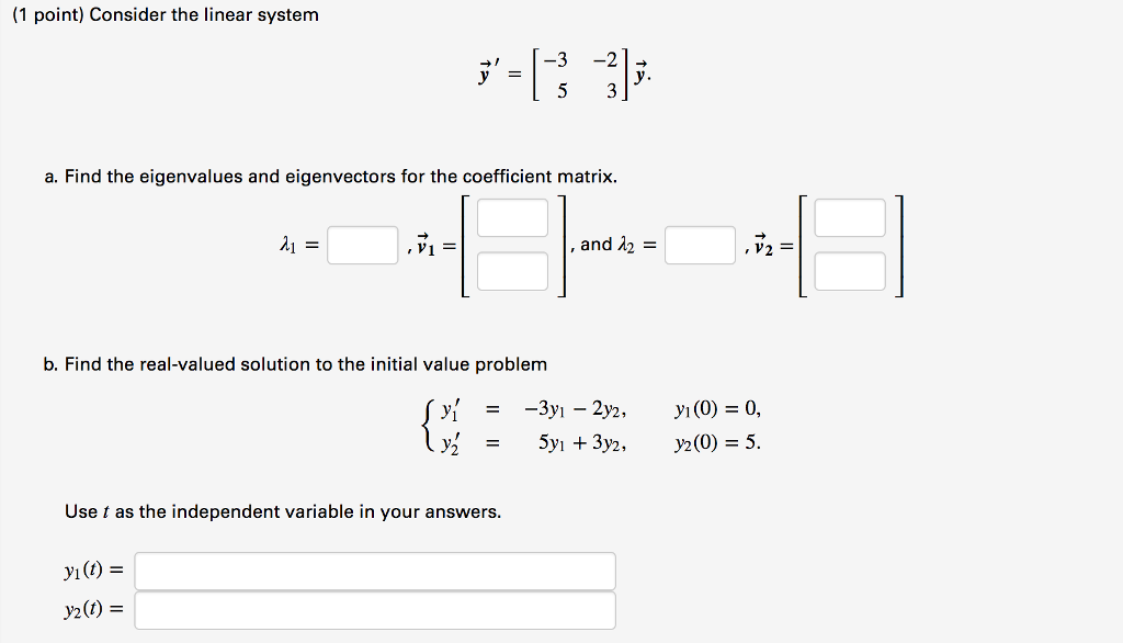 Solved (1 point) Consider the linear system y. a. Find the | Chegg.com