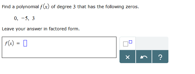 Solved Find a polynomial f(x) of degree 3 that has the | Chegg.com
