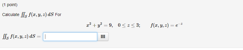 Solved (1 point) Calculate JIs f(x, y, z) ds For | Chegg.com