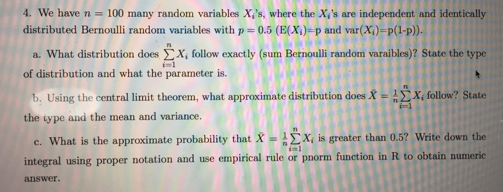 Solved 4, we have n 100 many random variables Xi's, where | Chegg.com