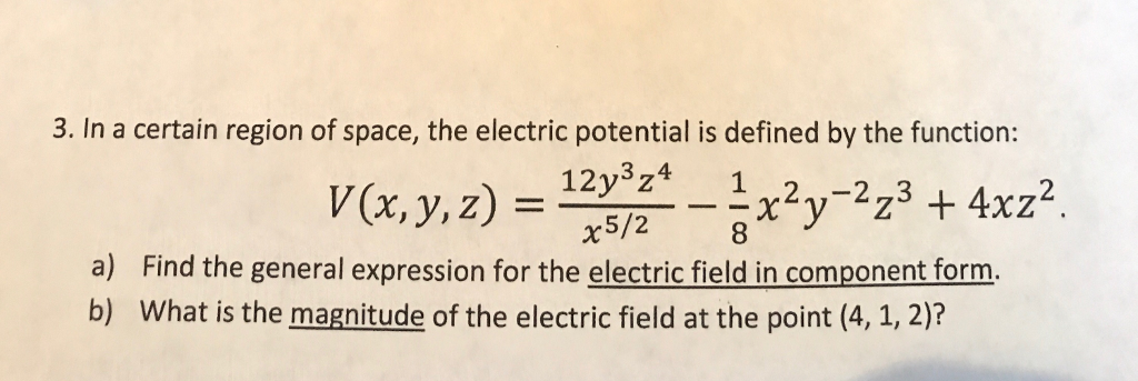 Solved In a certain region of space, the electric potential | Chegg.com