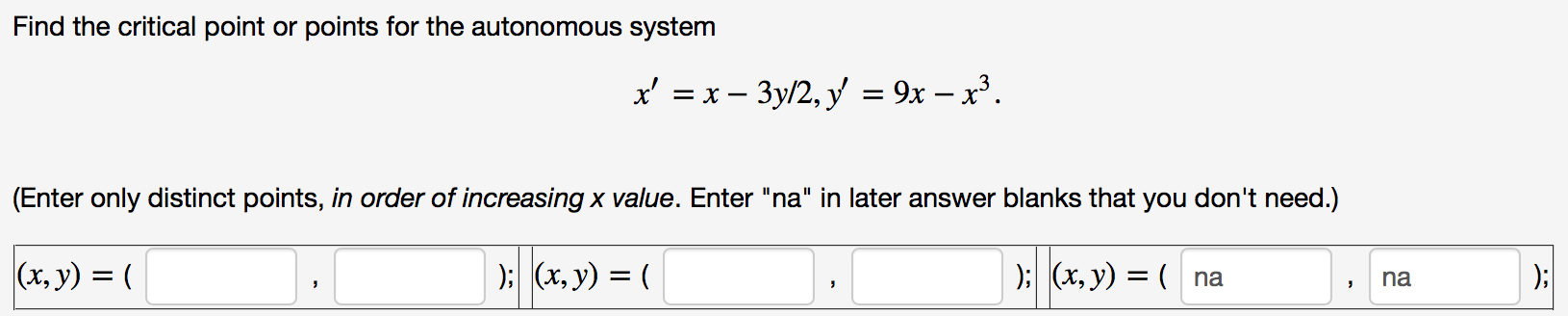 Solved Find the critical point or points for the autonomous | Chegg.com