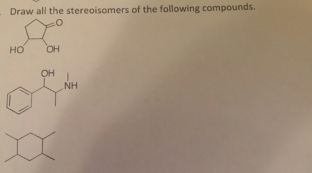 Solved Draw all the stereoisomers of the following | Chegg.com