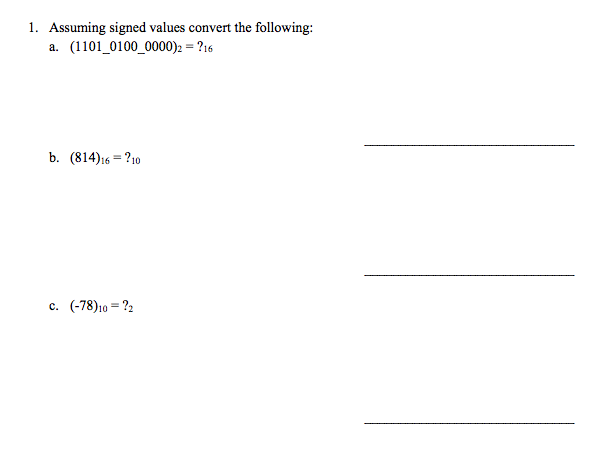 Solved Assuming signed values convert the following: | Chegg.com