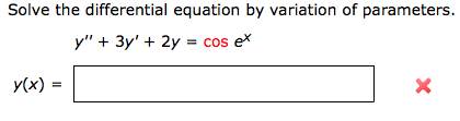 Solved Solve the differential equation by variation of | Chegg.com