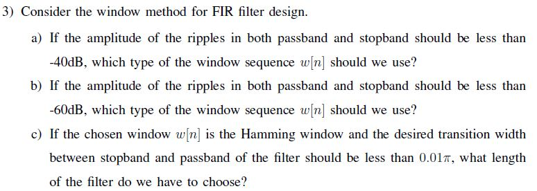 Solved Consider the window method for FIR filter design. If | Chegg.com