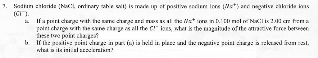 Solved Sodium chloride (NaCI, ordinary table salt) is made | Chegg.com