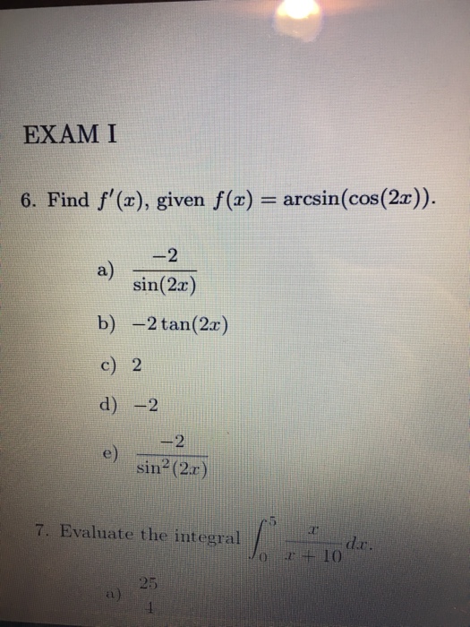 Solved Find f'(x), given f(x) = arcsin(cos(2x)) -2/sin (2x) | Chegg.com