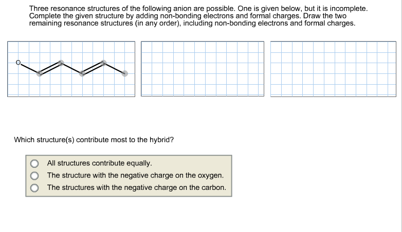 Solved Three resonance structures of the following anion are | Chegg.com