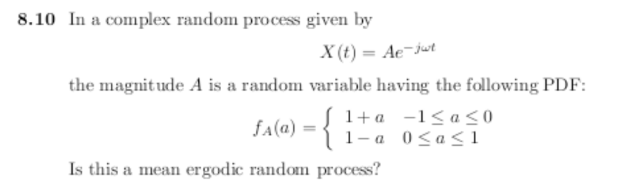 Solved In a complex random process given by X(t) = Ae^-j | Chegg.com