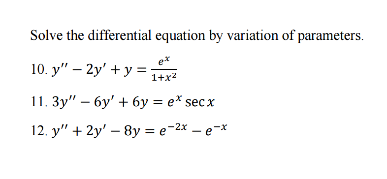 Solved Solve the differential equation by variation of | Chegg.com