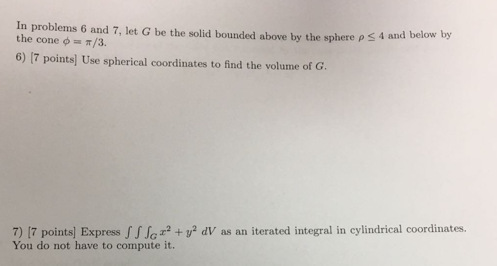 Solved Let G be the solid bounded above by the sphere rho | Chegg.com