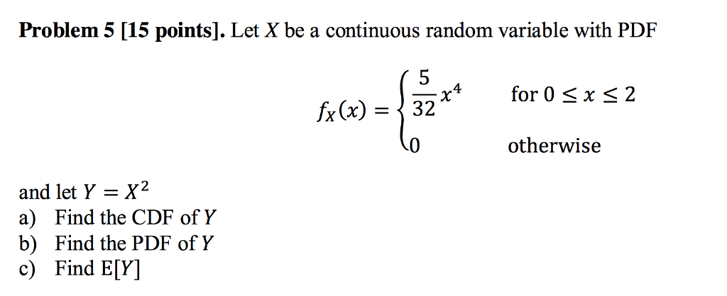 Solved Problem 5 [15 points]. Let X be a continuous random | Chegg.com