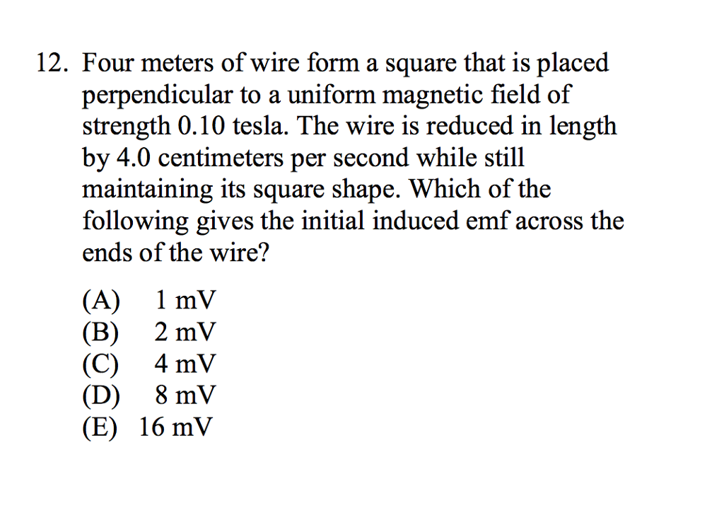 Solved 12. Four meters of wire form a square that is placed | Chegg.com