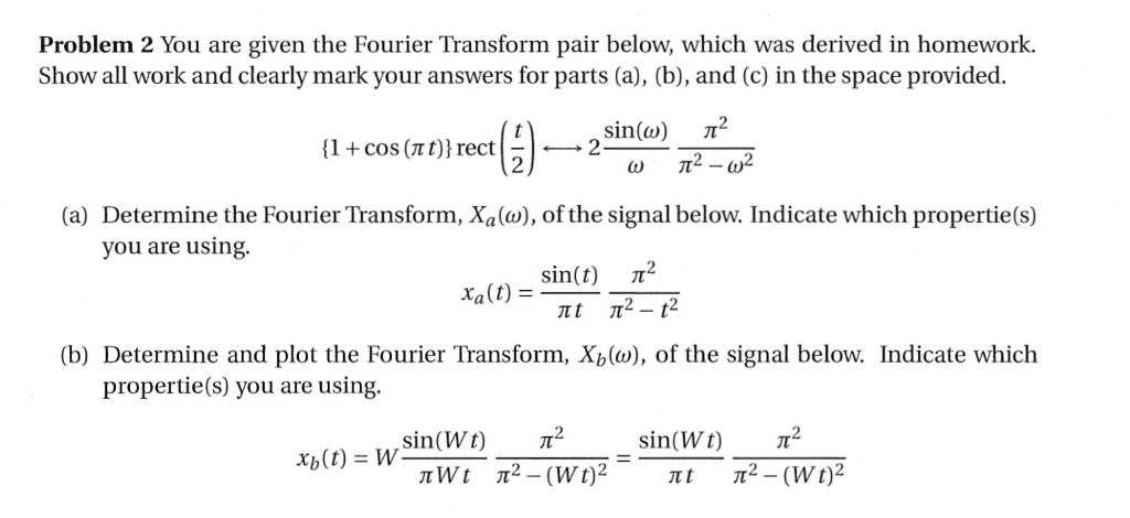 Solved Problem 2 You are given the Fourier Transform pair | Chegg.com