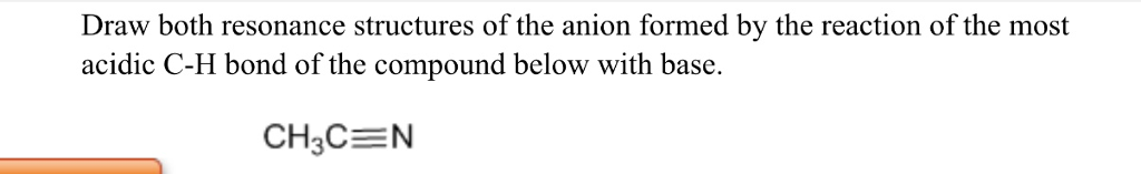 Solved Draw both resonance structures of the anion formed by | Chegg.com