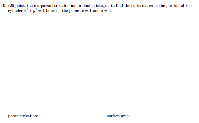 Solved 9. (20 points) Use a parametrization and a double | Chegg.com