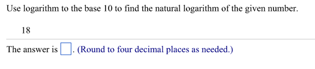 Solved Use logarithm to the base 10 to find the natural | Chegg.com