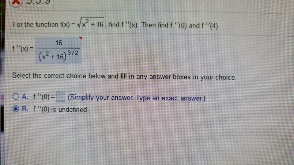 Solved For the function f(x)=1x2+16, find f "(x) Then find f | Chegg.com