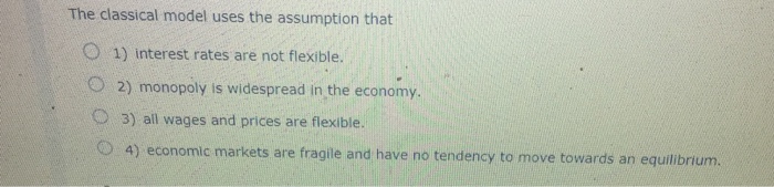 Solved The classical model uses the assumption that | Chegg.com