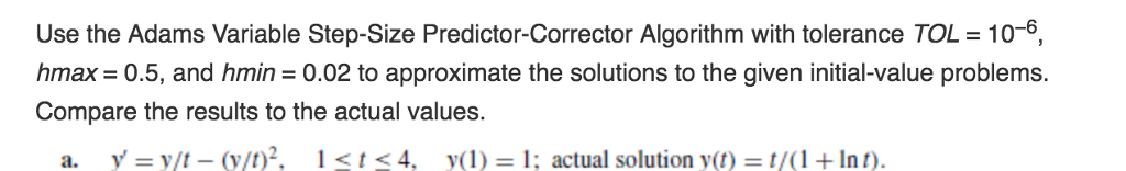 Use The Adams Variable Step Size Predictor Corrector