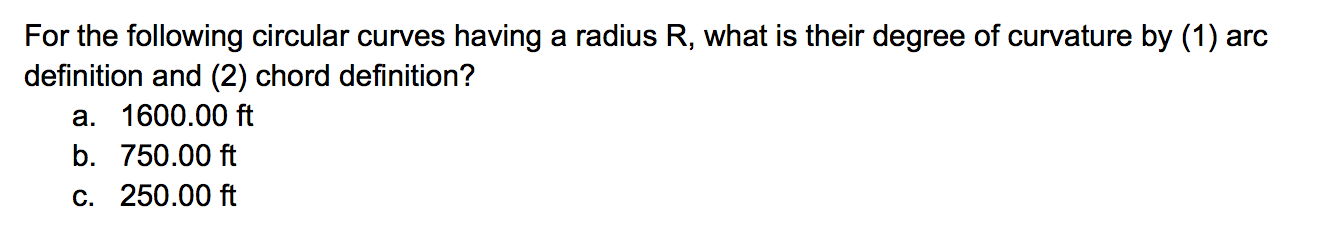 Solved For the following circular curves having a radius R, | Chegg.com